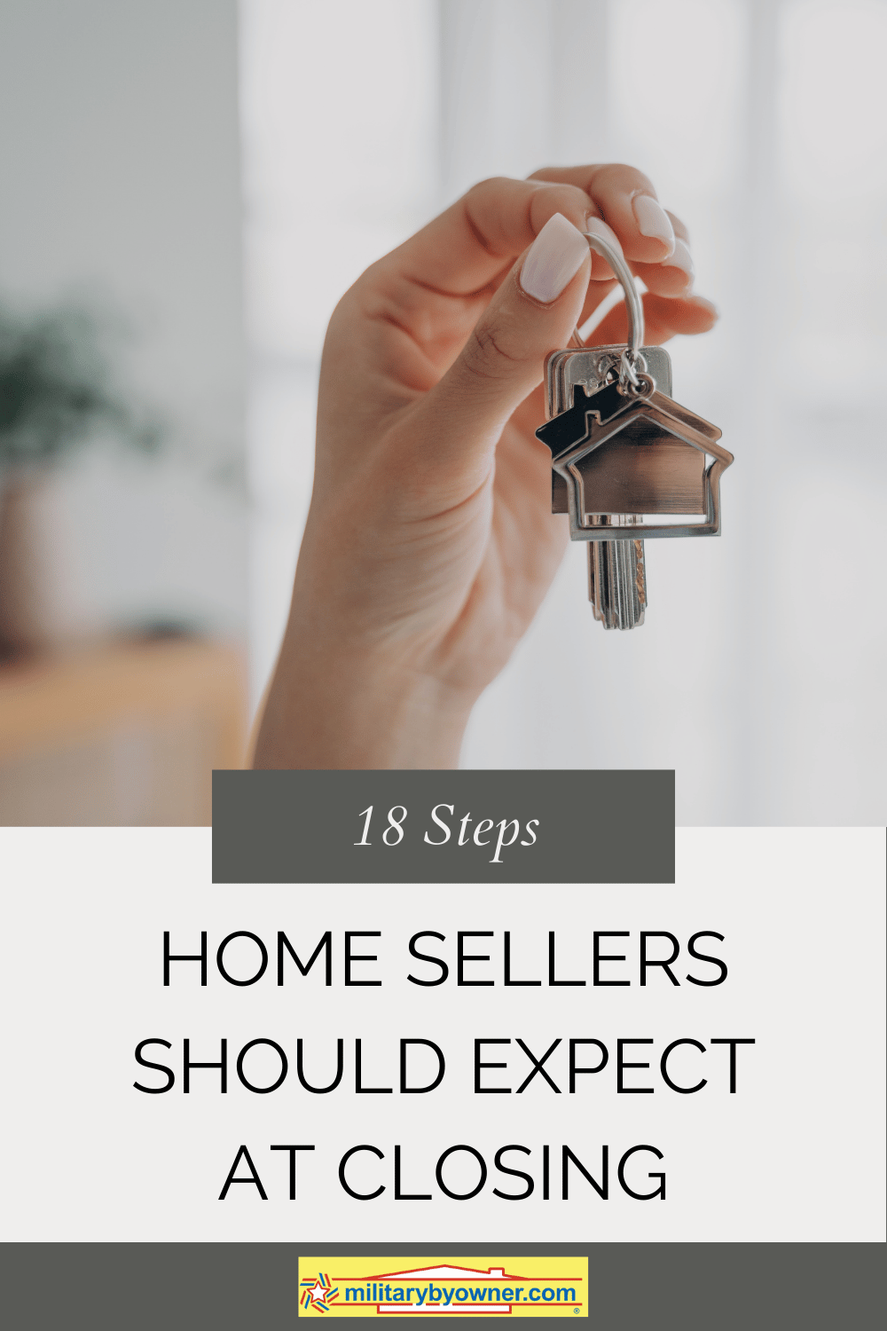 18 Steps Home Sellers Should Expect at Closing | MilitaryByOwner