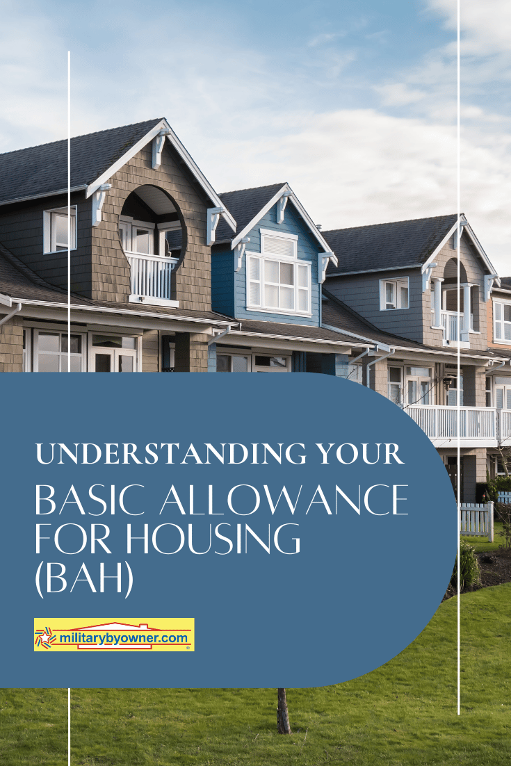 Understanding Your Basic Allowance for Housing (BAH) | MilitaryByOwner